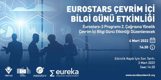 Eurostars-3 Programı 2. Çağrısına Yönelik Çevrim İçi Bilgi Günü ...